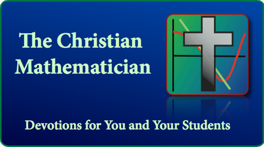 Devotions – GOD & MATH: Thinking Christianly About Math Education